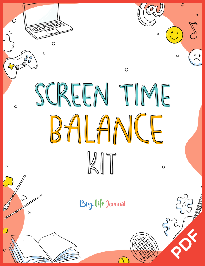 Screen Time Balance Toolkit PDF (Ages 5-11) – Big Life Journal