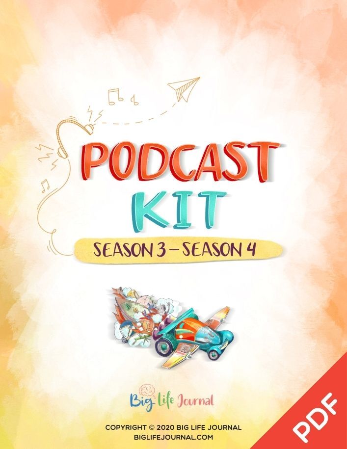 Podcast Season 3 & 4 Activity Kit PDF (ages 5-11) – Big Life Journal